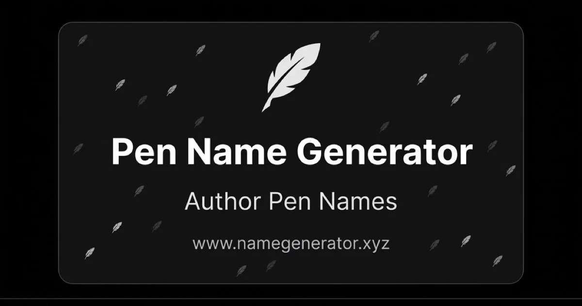 Pen Name Generator - Creative Pseudonyms for Authors [2026]